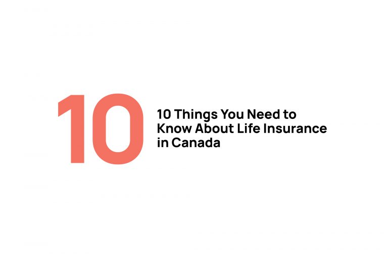 10 Things You Need to Know About Life Insurance in Canada - Life ...