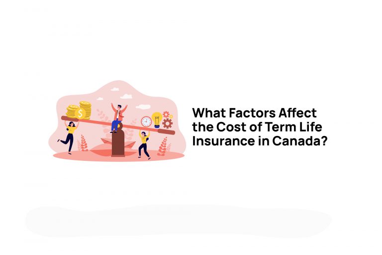 What Factors Affect the Cost of Term Life Insurance in Canada? - Life ...
