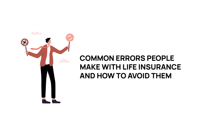 Common Errors People Make with Life Insurance and How to Avoid Them ...